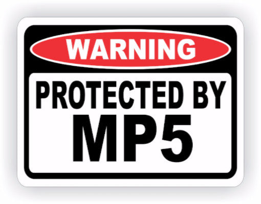 Protected By MP5 Warning Decal – MxNumbers